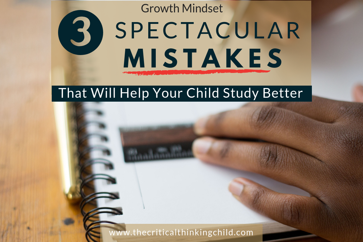 Growth Mindset: 3 Spectacular Mistakes That Will Help Your Child Study ...