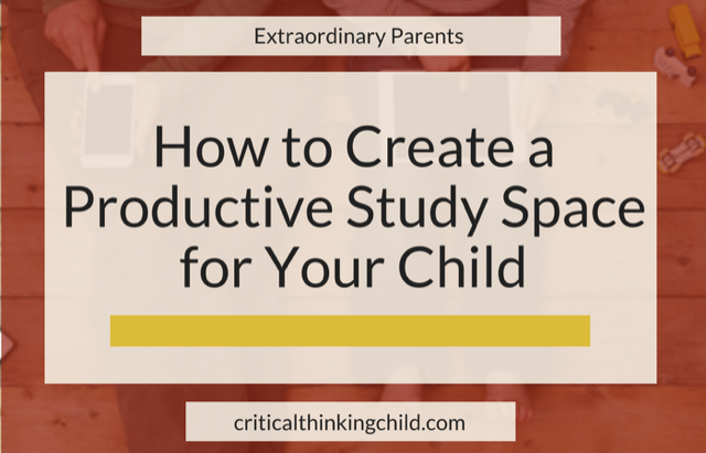 How to Create a Productive Study Space for Your Child - The Critical ...