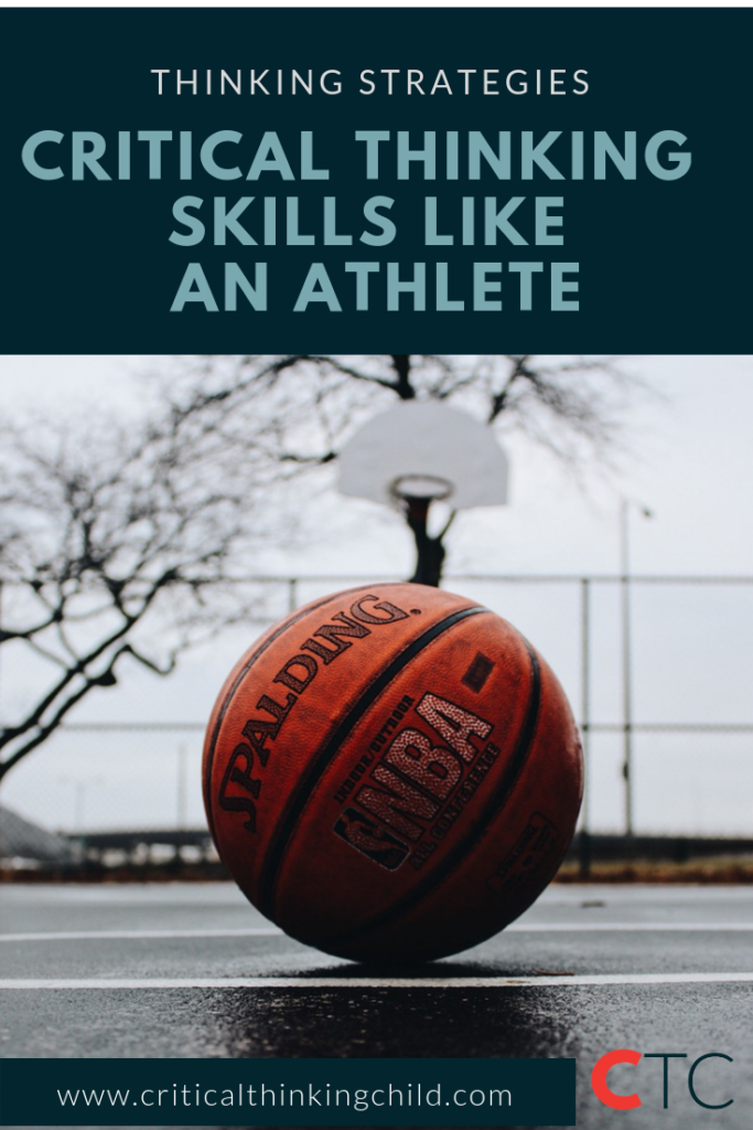 Developing Critical Thinking Skills Like an Athlete - The Critical ...