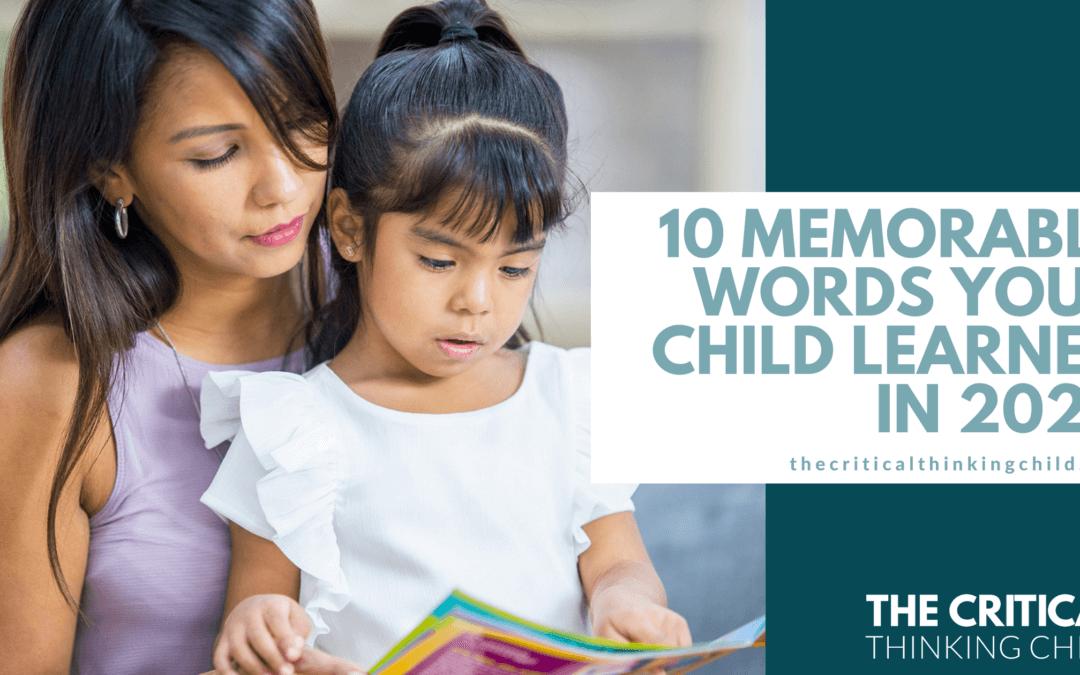 10 Memorable Words Your Child Learned in 2020 - The Critical Thinking Child