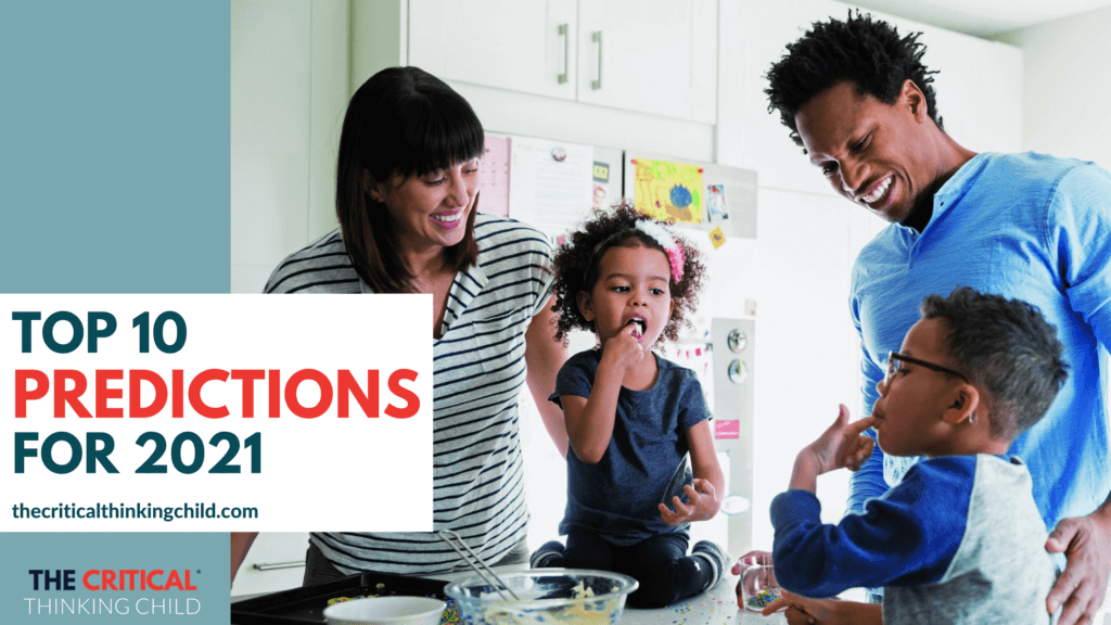 Top 10 Predictions for 2021 - The Critical Thinking Child