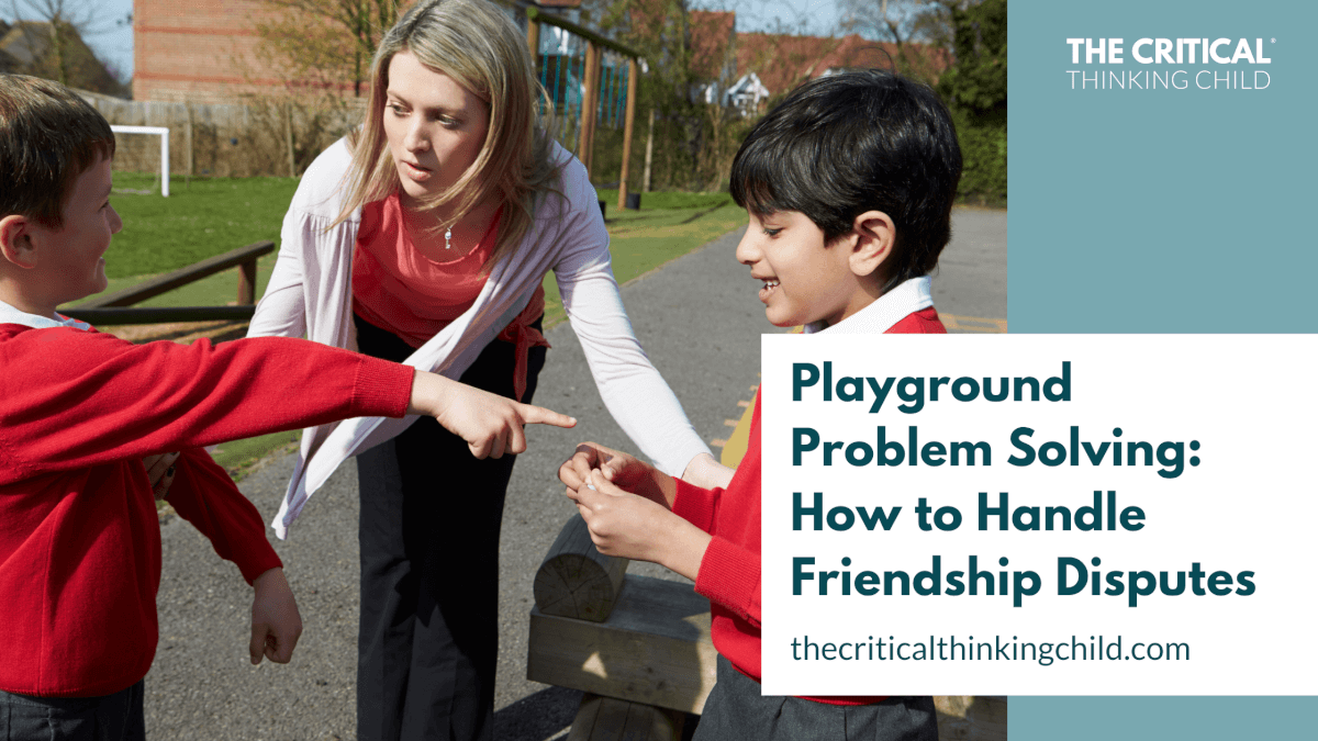 Playground Problem Solving: How to Handle Friendship Disputes - The ...
